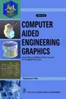 Computer Aided Engineering Graphics : (As per the new Syllabus, B. Tech ...