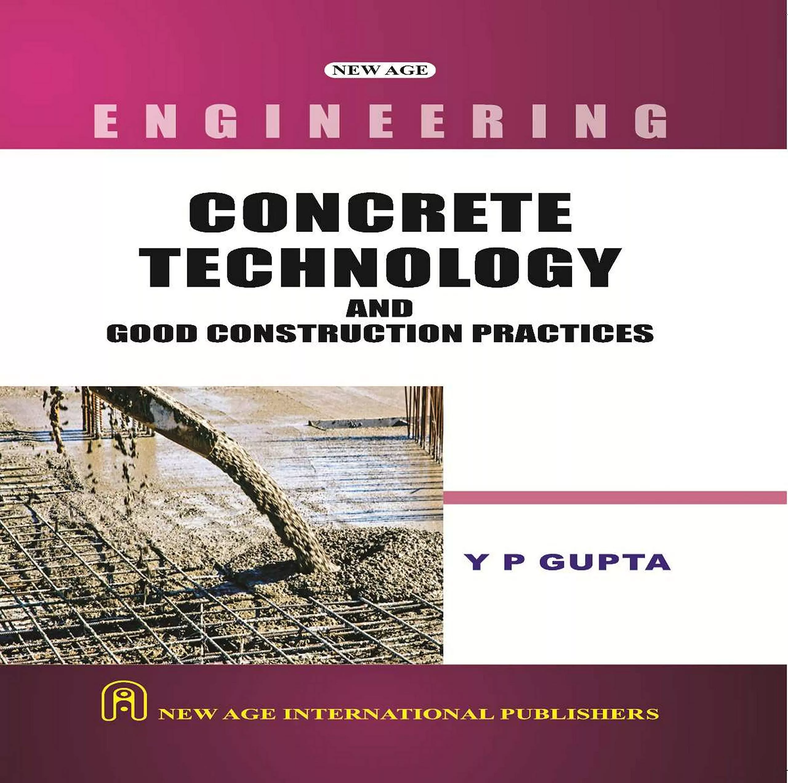 Concrete Technology and Good Construction Practices