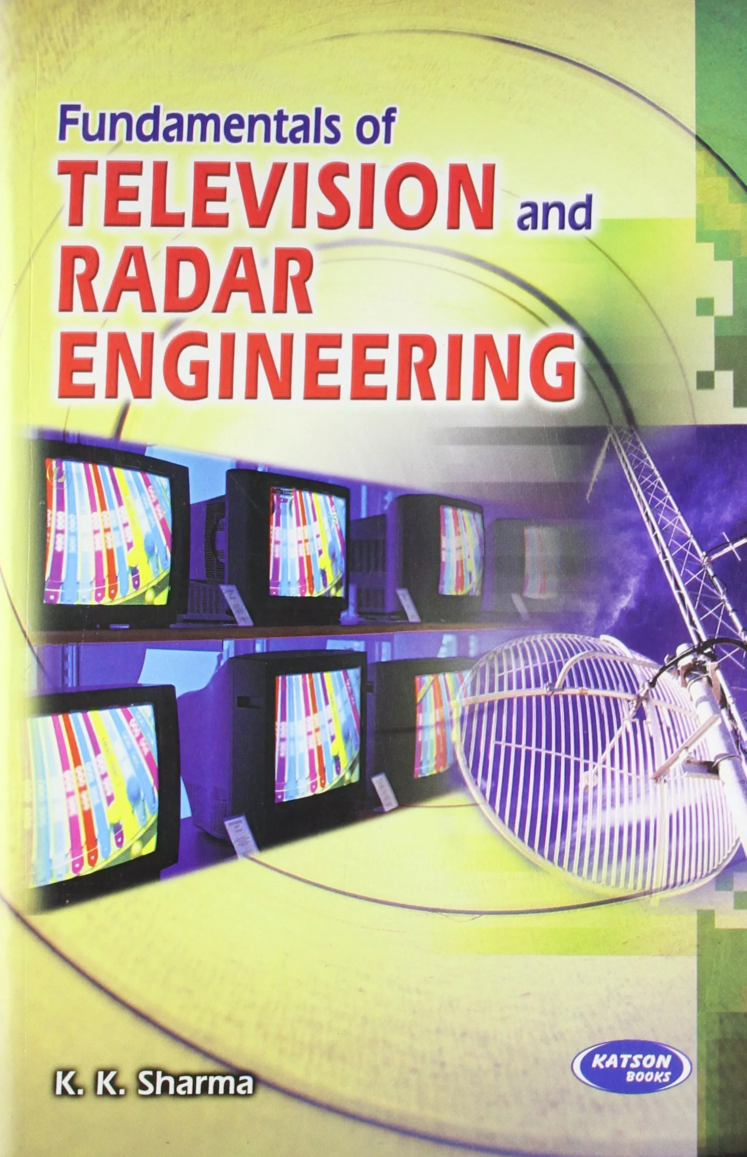 Fundamentals of Television & Radar Engineering