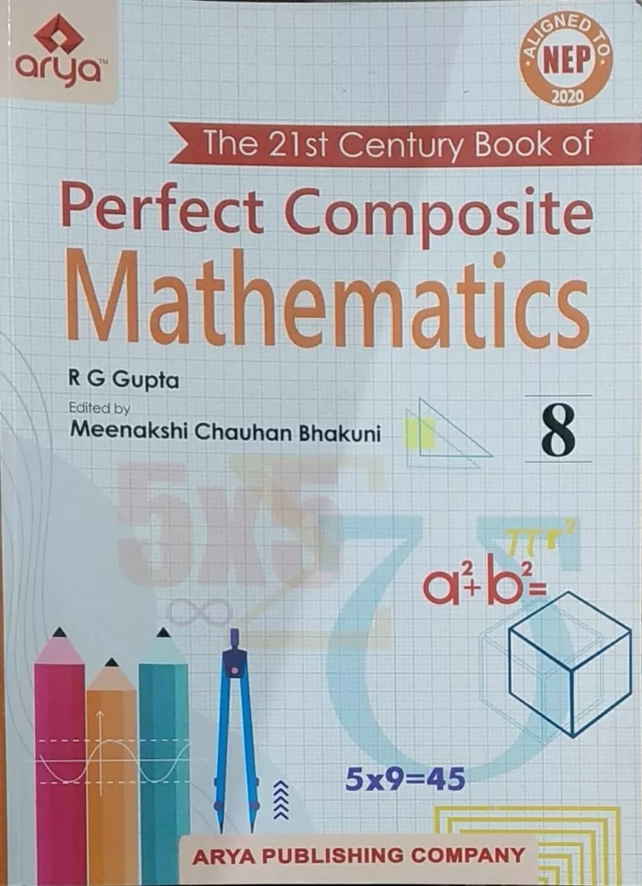 The 21st Century Book of Perfect Composite Mathematics for Class 8